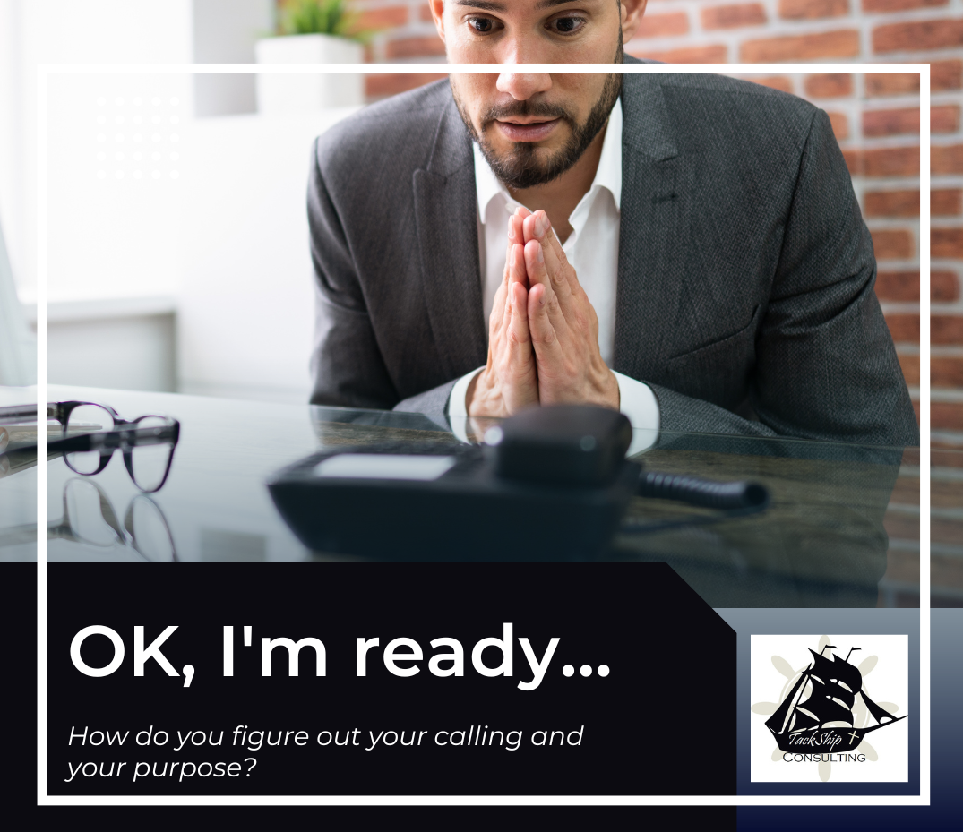 Find Your Calling and Your Purpose (1) - Tackship Consulting